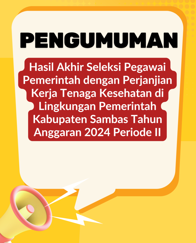 Pengumuman Hasil Akhir Seleksi Pegawai Pemerintah dengan Perjanjian Kerja Tenaga Kesehatan di ...